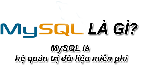 MySQL Là Gì? Khái Niệm MySQL Là Gì?